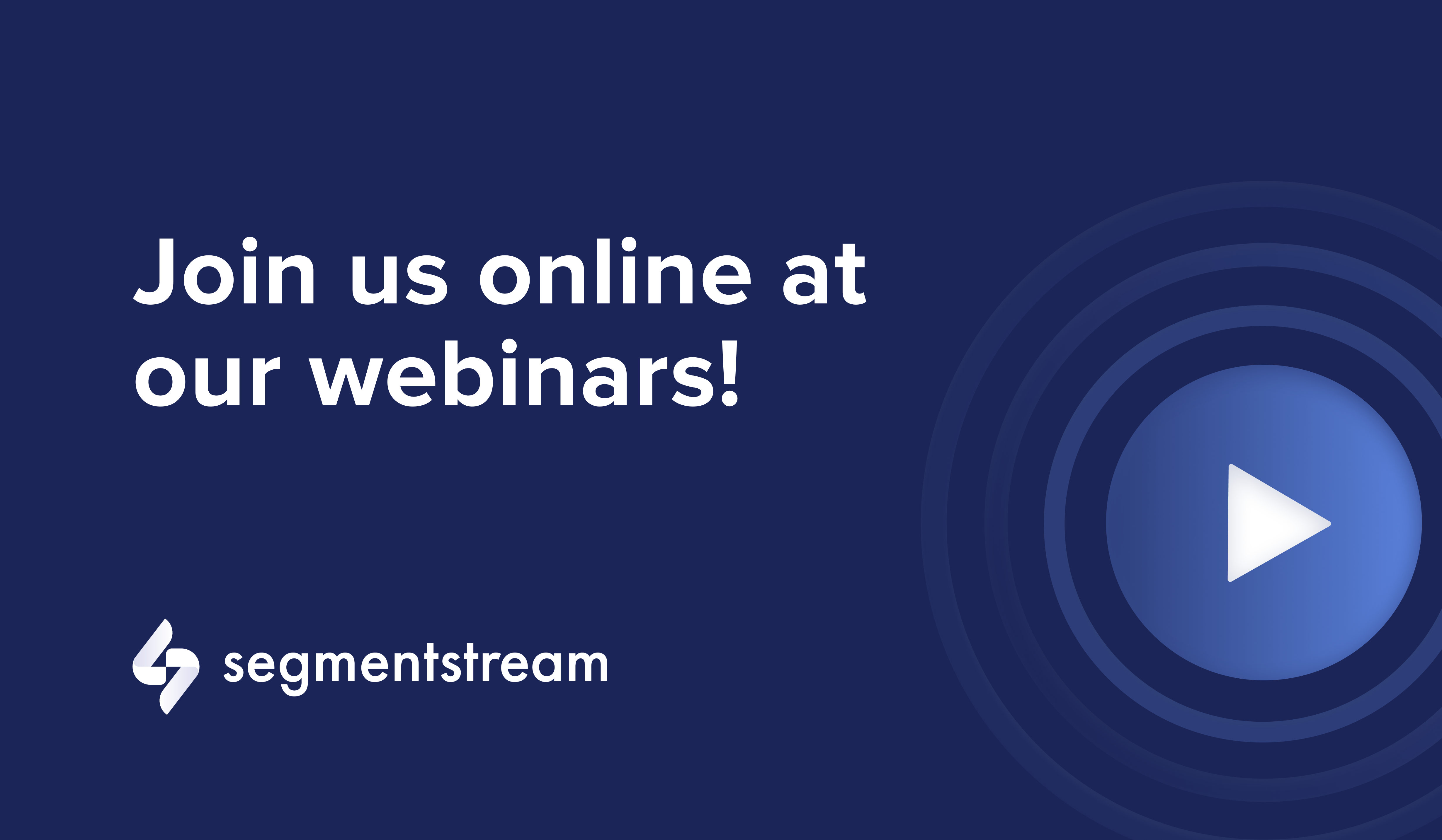 Webinars | SegmentStream