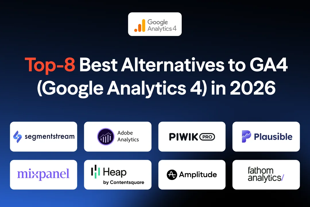 8 Best GA4 Alternatives (2026) — SegmentStream Blog